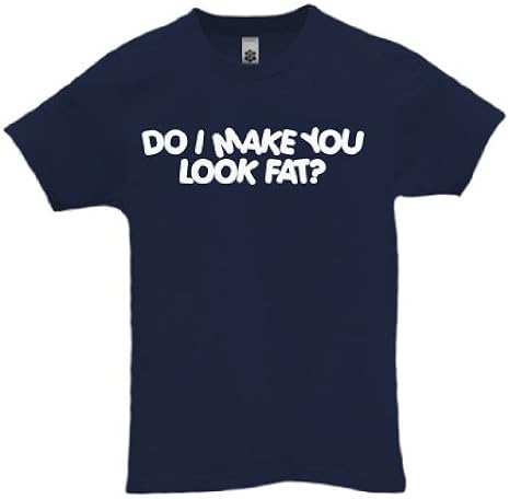 Amazon.com: Do I Make You Look Fat? T-Shirt-Mens-Navy Blue-XX-Large ...