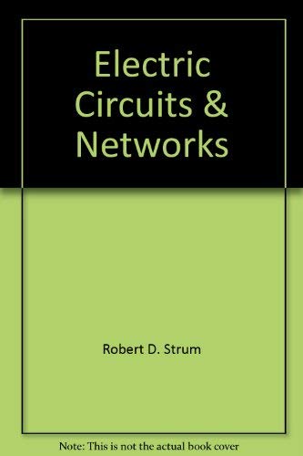 Electric Circuits & Networks (Qpi Series): Robert D. Strum, John R ...
