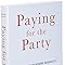 Amazon.com: Paying for the Party: How College Maintains Inequality ...