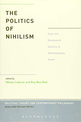 The Politics of Nihilism: From the Nineteenth Century to Contemporary ...