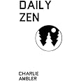 Amazon.com: Daily Zen: 9781520189451: Ambler, Charlie: Books