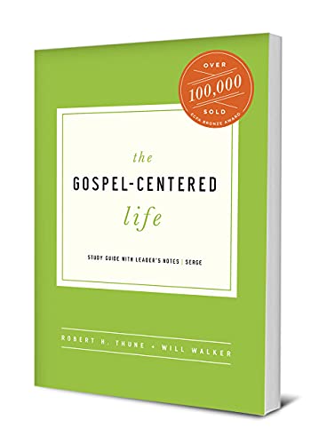 The Gospel-Centered Life: Study Guide with Leader's Notes: Robert H ...