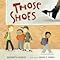 Those Shoes: 9781406311495: Amazon.com: Books