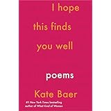 Amazon.com: I Hope This Finds You Well: Poems: 9780063137998: Baer ...