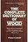 The Complete Dictionary of Wood: Corkhill, Thomas: 9780880293181 ...