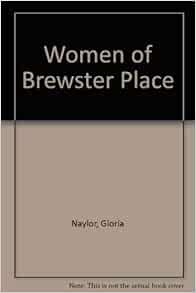The Women Of Brewster Place: Naylor, Gloria: 9780722163115: Amazon.com ...
