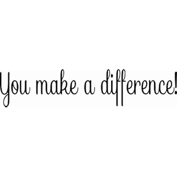 Amazon.com: You Make A Difference! 5 x 22 Beautiful Motivation and ...