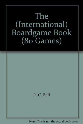 The Boardgame Book (International Games): Robert Charles Bell ...