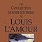 The Collected Short Stories of Louis L'Amour: The Adventure Stories ...
