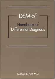 DSM-5 Handbook of Differential Diagnosis: First MD, Michael B ...