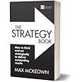 Amazon.com: The Strategy Book: How to think and act strategically to ...