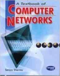 A Textbook of Computer Networks (PTU): Dr. Sanjay Sharma: 9789380027319 ...