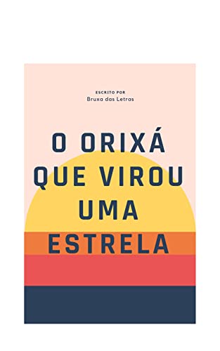 O Orixá Que Virou Uma Estrela - eBook, Resumo, Ler Online e PDF - por ...