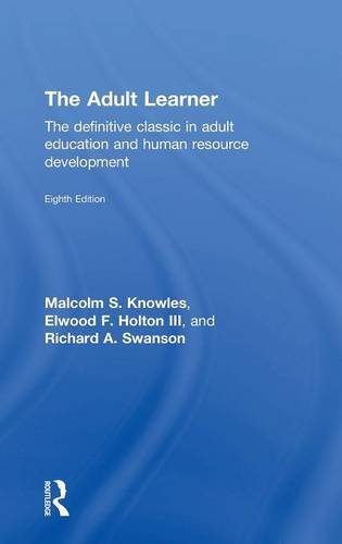 The Adult Learner: The definitive classic in adult education and human ...