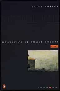 Mysteries of Small Houses: Poems (Penguin Poets): Notley, Alice ...