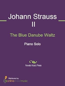The Blue Danube Waltz - Kindle edition by Johann Strauss II, Michael ...