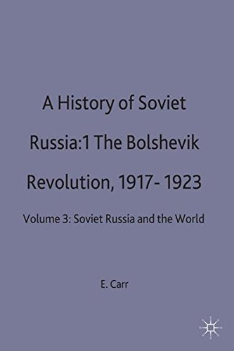 A History of Soviet Russia: 1 The Bolshevik Revolution, 1917-1923 ...