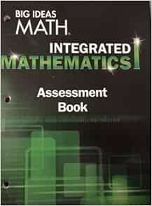 BIG IDEAS MATH Integrated Math 1: Assessment Book: HOUGHTON MIFFLIN ...