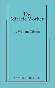 The Miracle Worker[MIRACLE WORKER][Paperback]: WilliamGibson: Amazon ...