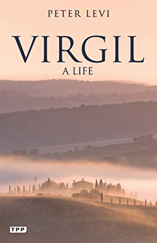 Virgil: A Life (Understanding Classics): Levi, Peter: 9781848859043 ...