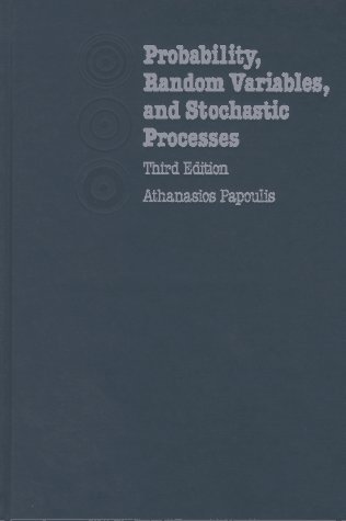 Probability, Random Variables, and Stochastic Processes: Papoulis ...