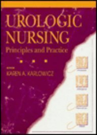 Urologic Nursing: Principles and Practice: 9780721627311: Medicine ...