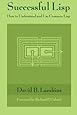 Successful Lisp: How to Understand and Use Common Lisp: Lamkins, David B.: 9783937526003: Amazon ...