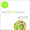 The Opposable Mind: How Successful Leaders Win Through Integrative ...