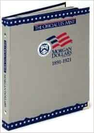 The Official U.S. Mint Morgan Dollars Coin Album: 1891-1921: H E Harris ...