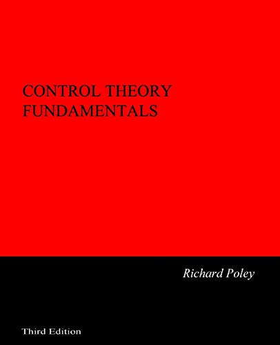 Control Theory Fundamentals: Poley, Richard: 9781508685548: Amazon.com ...