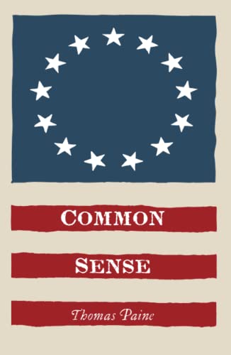 Common Sense: Paine, Thomas: 9781774263204: Amazon.com: Books