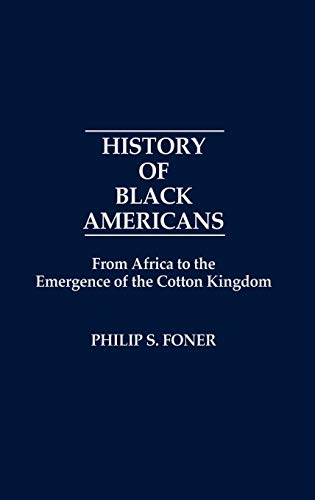 History of Black Americans: From Africa to the Emergence of the Cotton ...