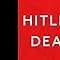 Amazon.com: Hitler's Death: The Case Against Conspiracy: 9781472834546 ...