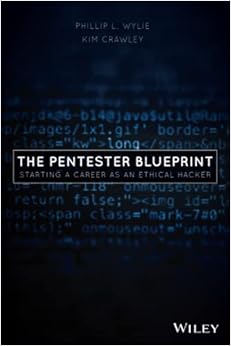 The Pentester BluePrint: Starting a Career as an Ethical Hacker ...