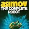 The Complete Robot: Isaac Asimov (Voyager): Amazon.co.uk: Asimov, Isaac: 9780586057247: Books