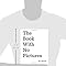 The Book with No Pictures: B. J. Novak: 8601411343490: Amazon.com: Books