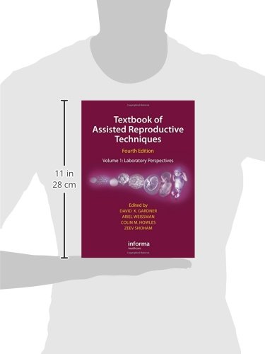 Textbook of Assisted Reproductive Techniques Fourth Edition: Volume 1 ...