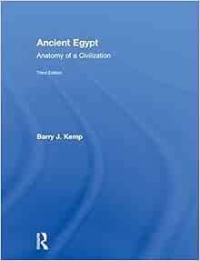 Amazon.com: Ancient Egypt: Anatomy of a Civilization: 9780415827256 ...
