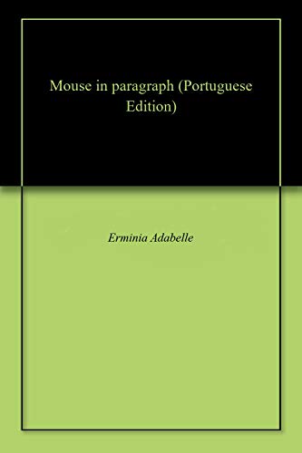 Mouse in paragraph - eBook, Resumo, Ler Online e PDF - por Erminia Adabelle