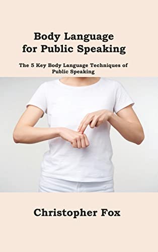 Amazon.com: Body Language for Public Speaking: The 5 Key Body Language ...