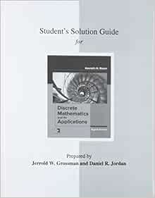 Student's Solutions Guide for Discrete Mathematics and Its Applications: Rosen, Kenneth ...