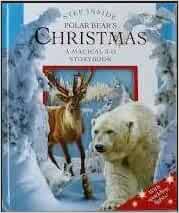 POLAR BEAR'S CHRISTMAS: A Magical 3-D Storybook (Step Inside ...