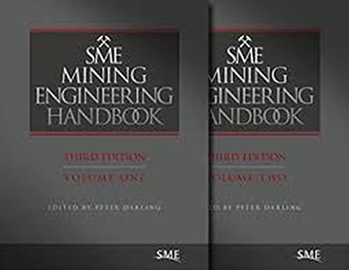 SME Mining Enginering Handbook, Third Edition, Volumes 1 & 2: Darling ...