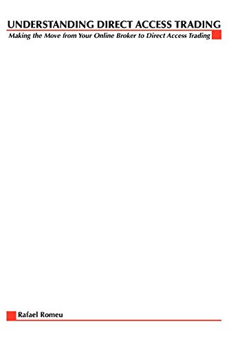 Understanding Direct Access Trading: Making the Move from Your Online ...