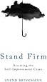 Amazon.com: Stand Firm: Resisting the Self-Improvement Craze ...