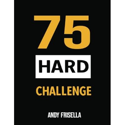 75 DAY HARD CHALLENGE BOOK ANDY FRISELLA: A Tactical Kosovo | Ubuy