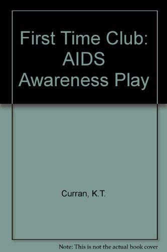 The first time club: An AIDS awareness play: 9780886803926: Amazon.com ...