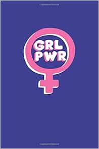 Amazon.com: GRL PWR : Girl Power Notebook: An Inspirational Writing ...