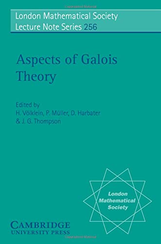 Aspects of Galois Theory (London Mathematical Society Lecture Note ...