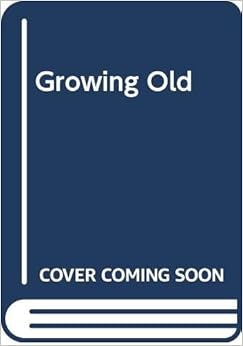 Growing Old: Amazon.co.uk: Cumming, Elaine, Henry, William Earl ...